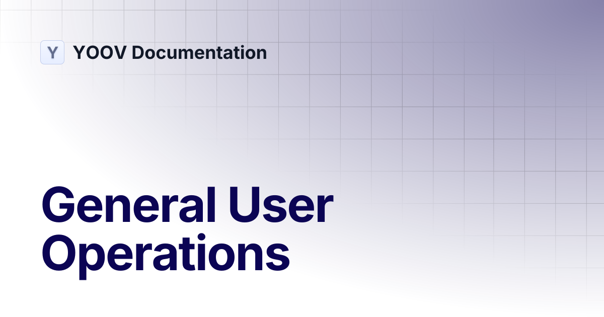 General User Operations | App | YOOV Documentation