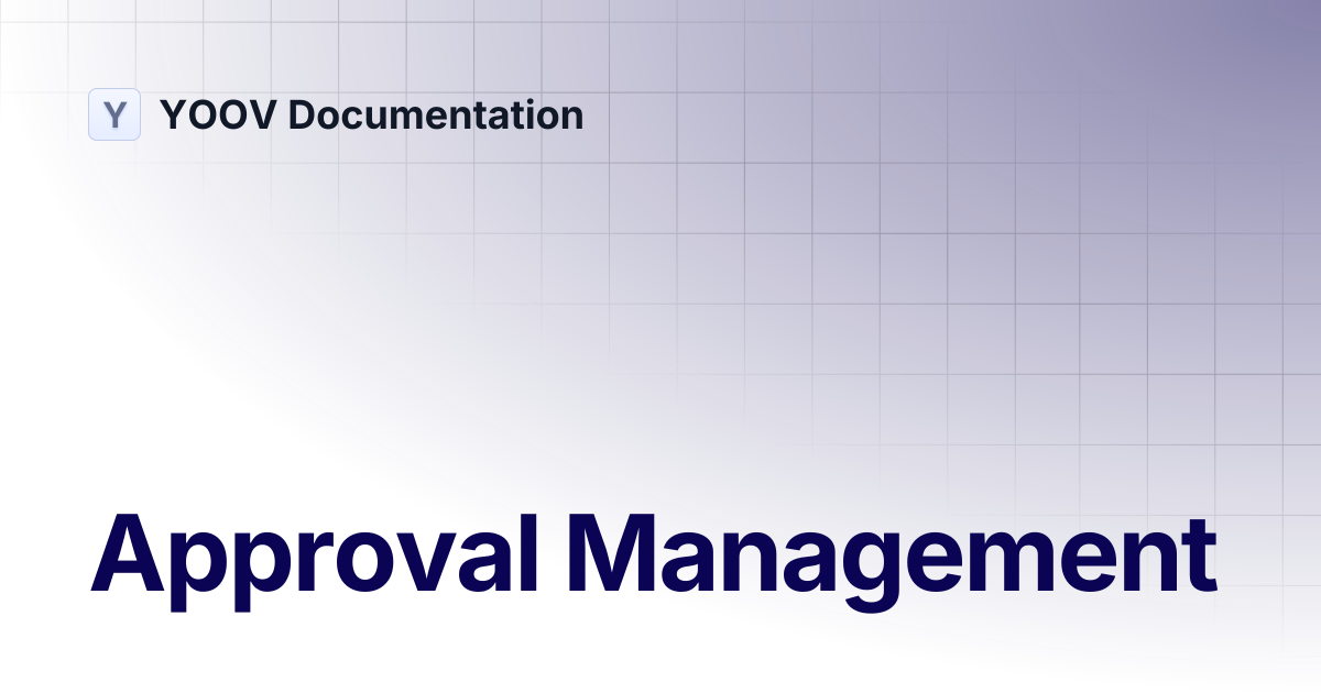 Approval Management | App | YOOV Documentation