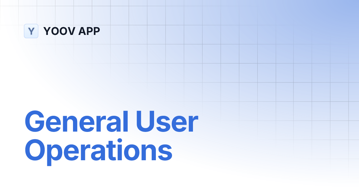 General User Operations | YOOV APP