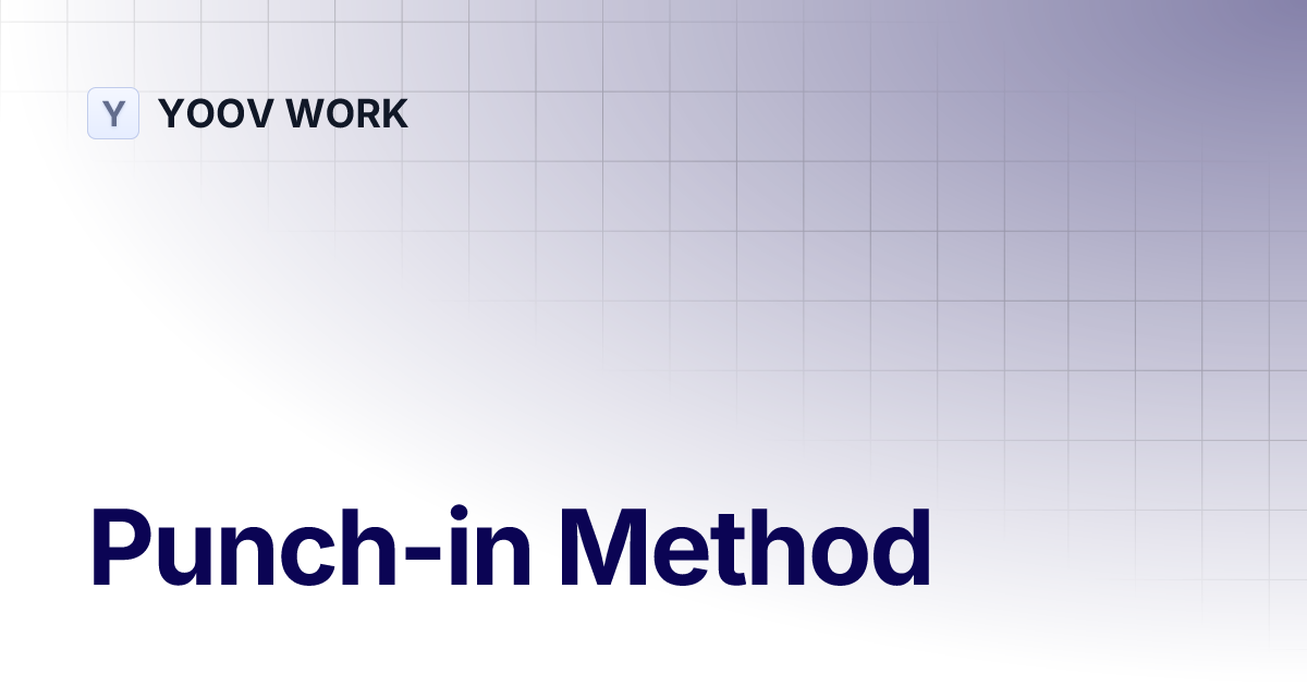 Punch-in Method | YOOV WORK