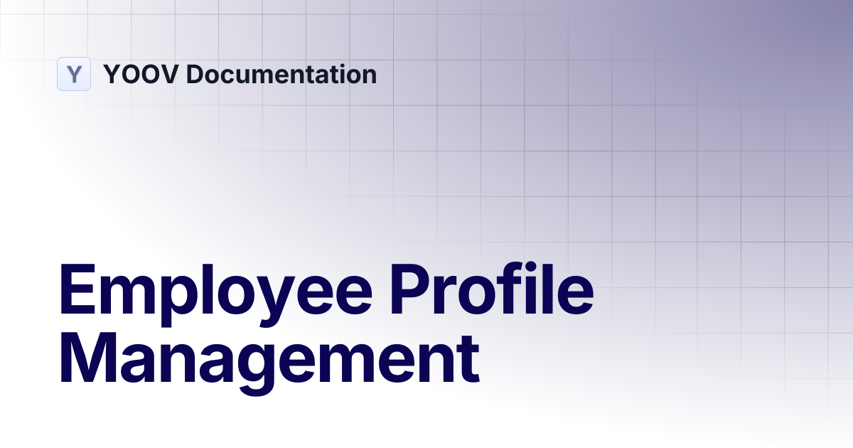 Employee Profile Management | YOOV Work | YOOV Documentation