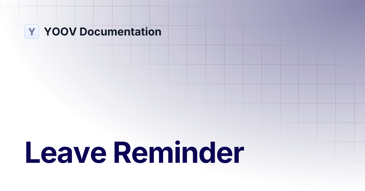 Leave Reminder | YOOV Work | YOOV Documentation